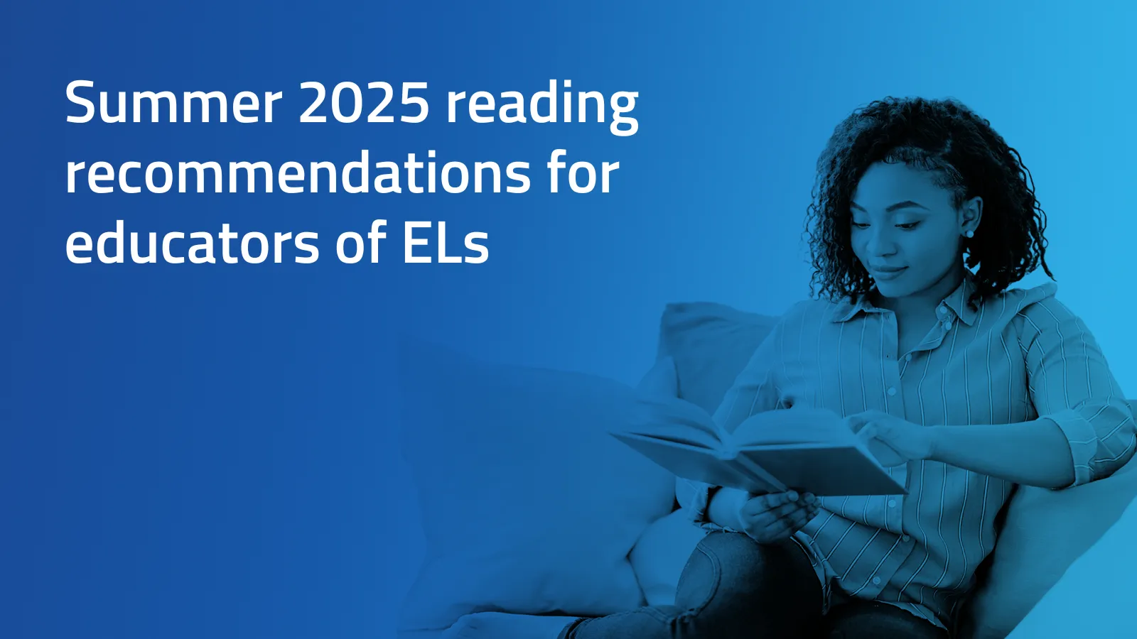 Summer 2025 reading recommendations for EL educators | Ellevation