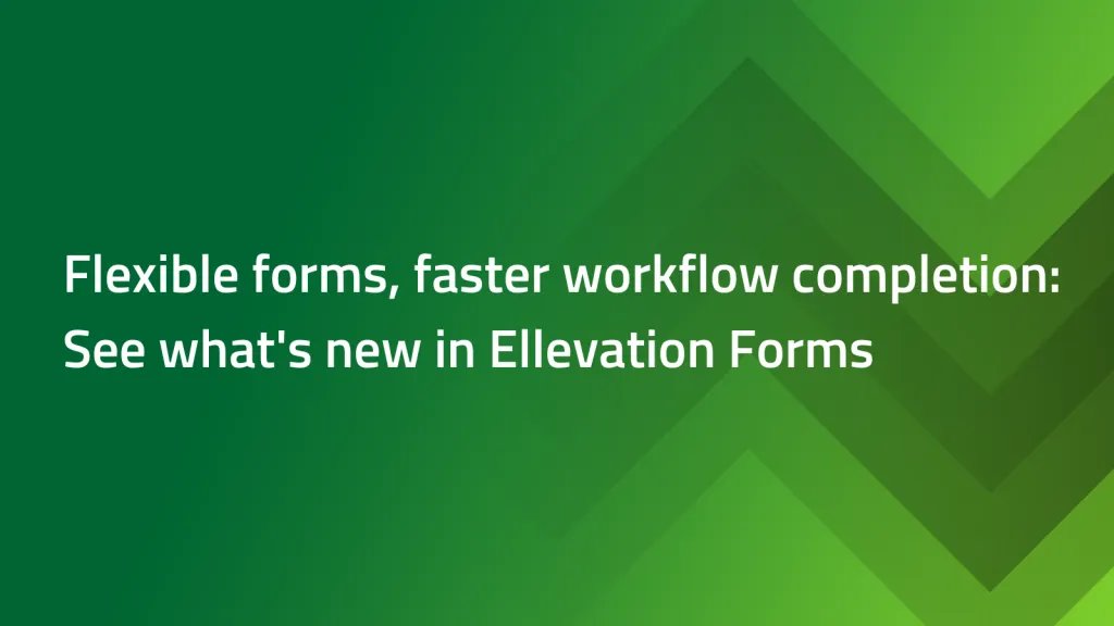 What's new in Ellevation Forms?